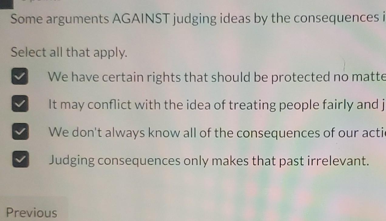 Solved Some arguments AGAINST judging ideas by the | Chegg.com