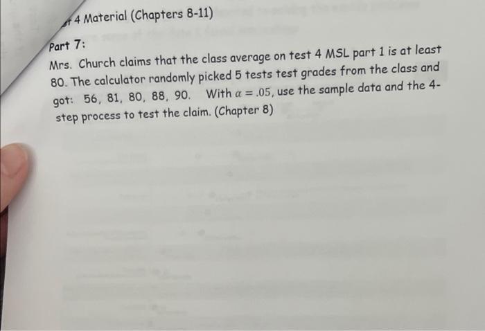 Solved Part 7: Mrs. Church claims that the class average on | Chegg.com