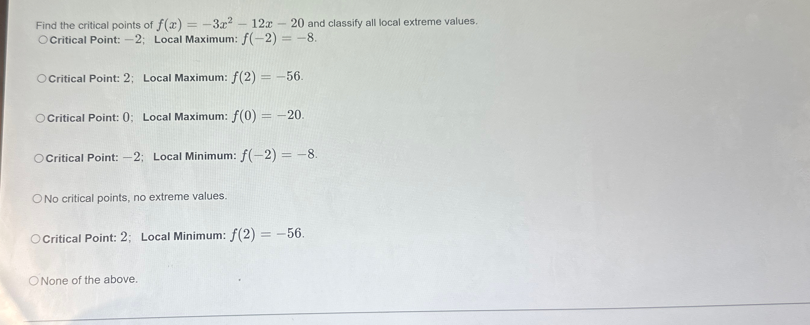Solved Find the critical points of f(x)=-3x2-12x-20 ﻿and | Chegg.com