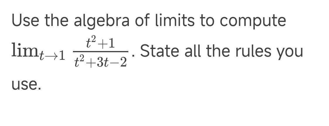 Solved Use the algebra of limits to compute | Chegg.com