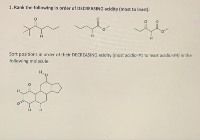 Solved 1. Rank the following in order of DECREASING acidity | Chegg.com