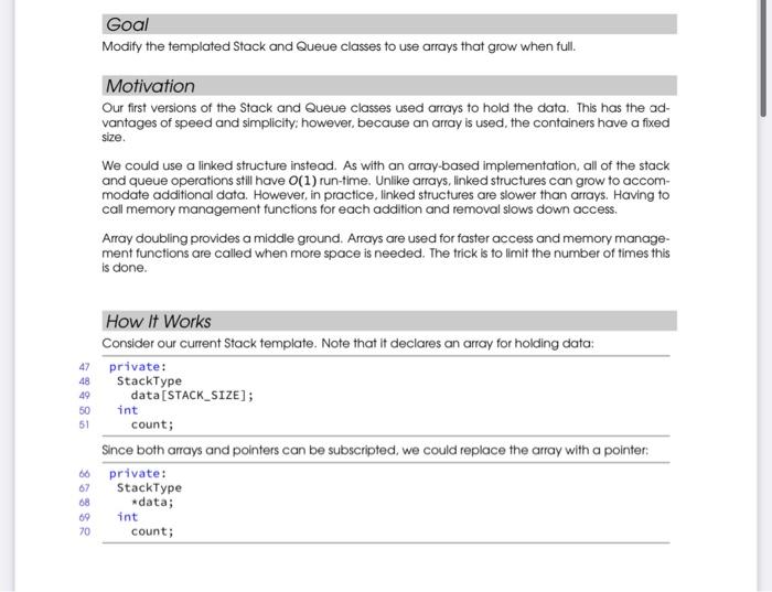 Solved Goal Modify the templated Stack and Queue classes to | Chegg.com
