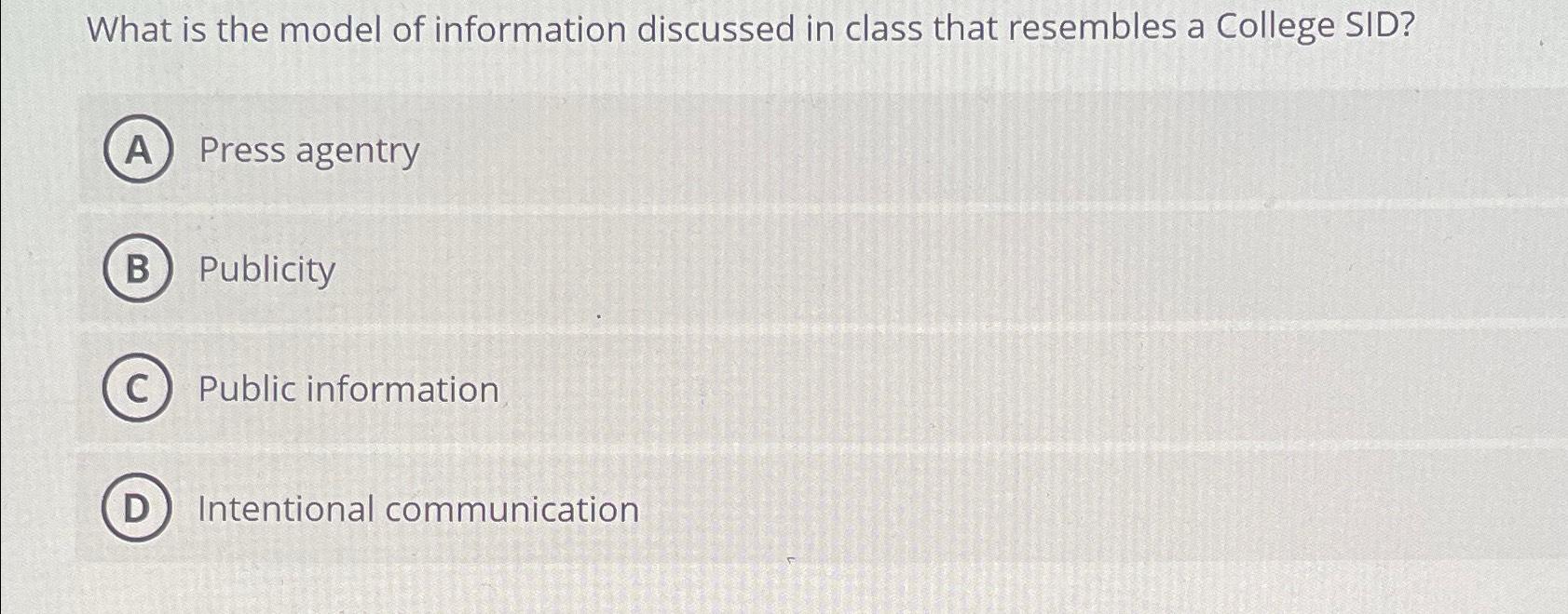 Solved What is the model of information discussed in class | Chegg.com