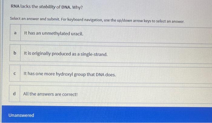 Solved RNA lacks the stability of DNA. Why? Select an answer | Chegg.com