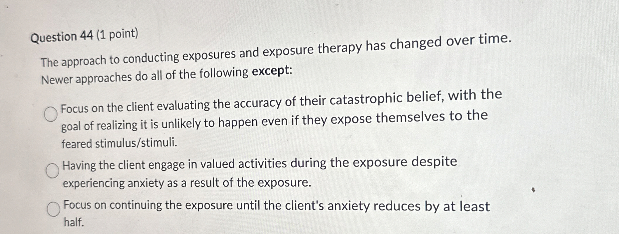 Solved Question 44 (1 ﻿point)The approach to conducting | Chegg.com