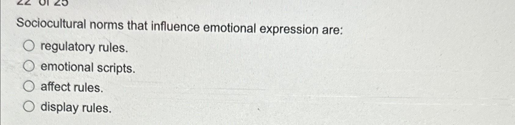 Solved Sociocultural norms that influence emotional | Chegg.com