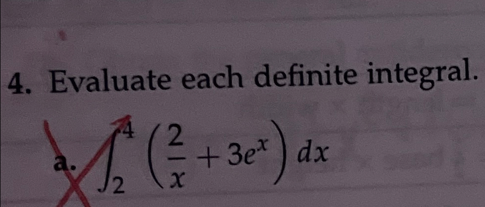 Solved Evaluate each definite integral. ∫24(2x+3ex)dx | Chegg.com