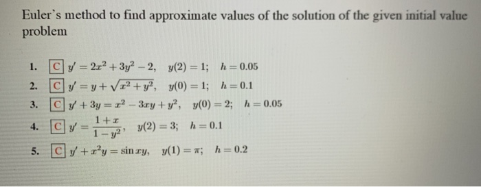 Solved Euler's method to find approximate values of the | Chegg.com