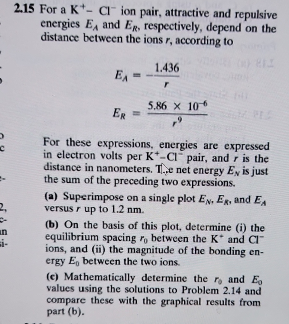 Solved 2.15 ﻿For a K+-Cl-ion pair, attractive and repulsive | Chegg.com