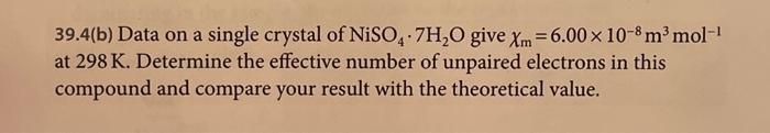 Solved 39.4(b) Data on a single crystal of NiSO4⋅7H2O give | Chegg.com