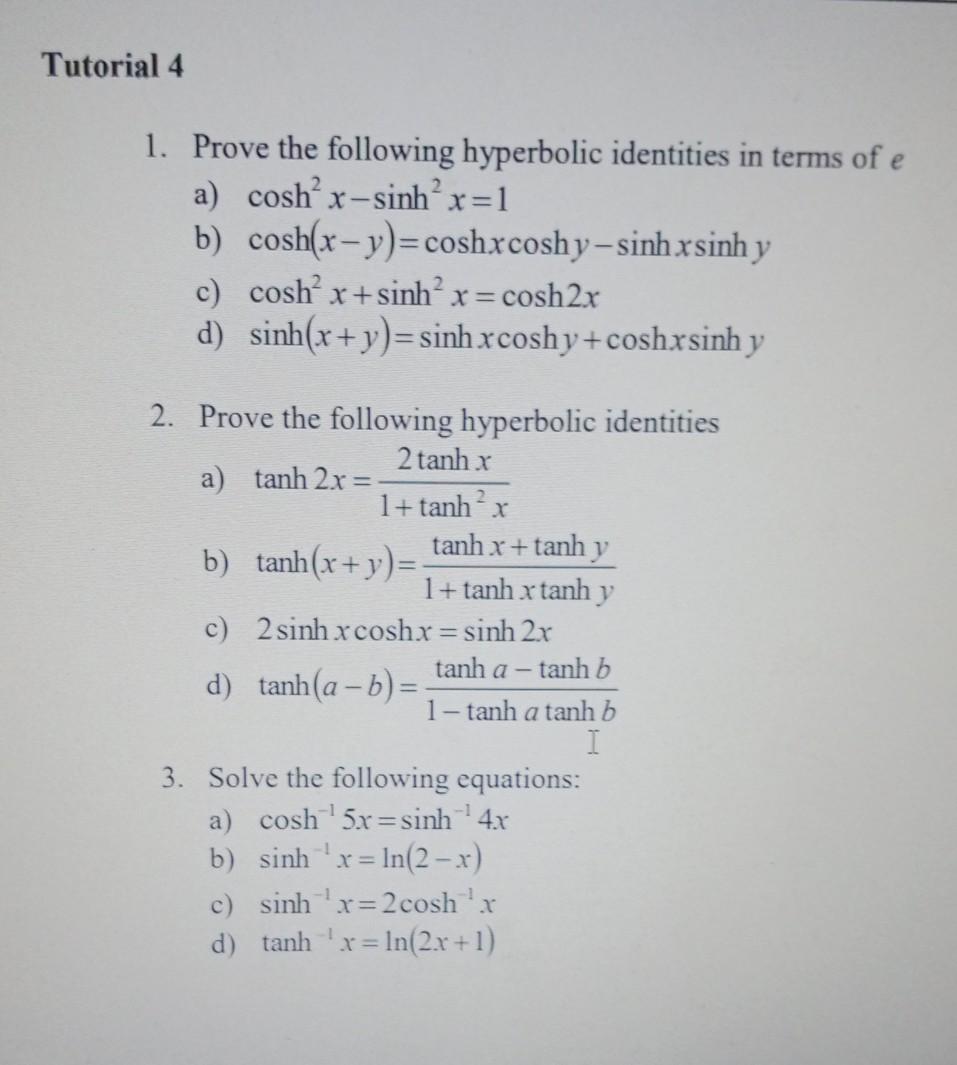 Solved Tutorial 4 1. Prove the following hyperbolic | Chegg.com Solved Tutorial 4 1. Prove the following hyperbolic | Chegg.com