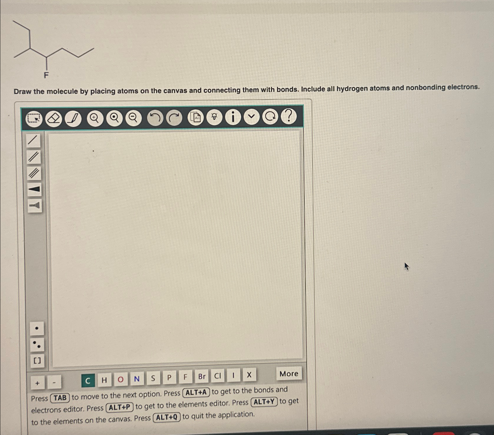 Solved Draw the molecule by placing atoms on the canvas and | Chegg.com