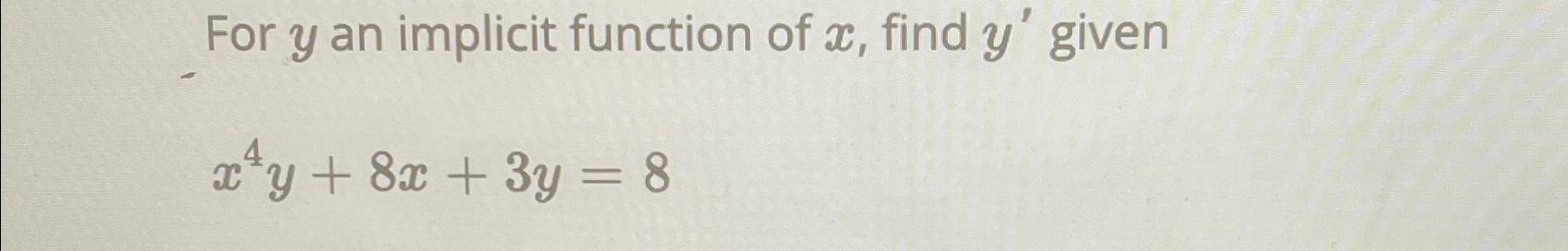 Solved For y ﻿an implicit function of x, ﻿find y' | Chegg.com