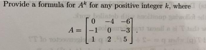 Solved Provide a formula for Ak for any positive integer k, | Chegg.com
