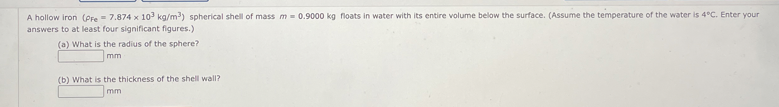 Solved A hollow iron ( ρFe=7.874×103kgm3 ) ﻿spherical shell | Chegg.com