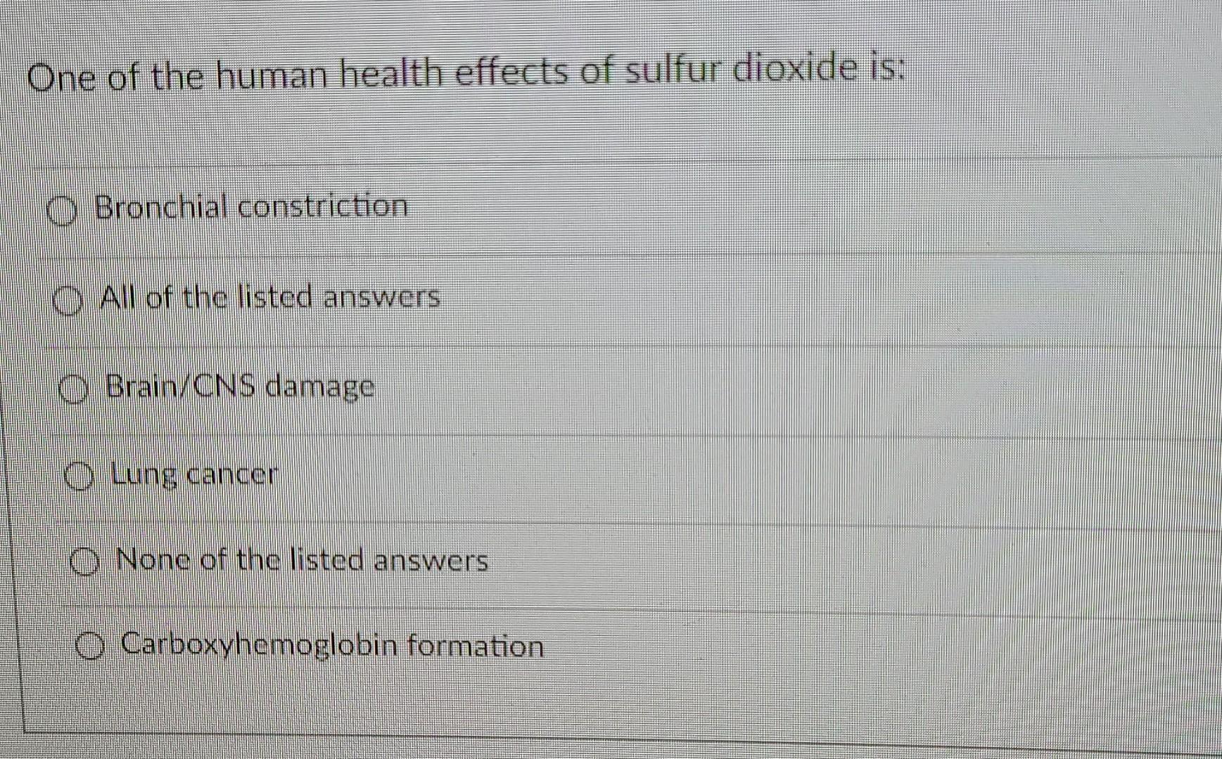 Solved One of the human health effects of sulfur dioxide is: | Chegg.com
