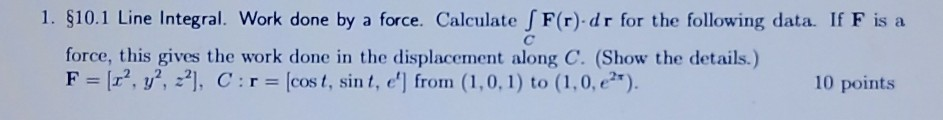 Solved с 1. $10.1 Line Integral. Work done by a force. | Chegg.com