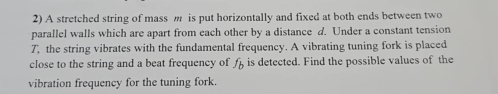 Solved A stretched string of mass m ﻿is put horizontally and | Chegg.com