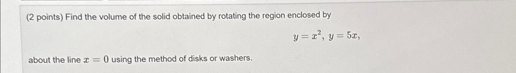 Solved Find the volume of the solid obtained by rotating the | Chegg.com