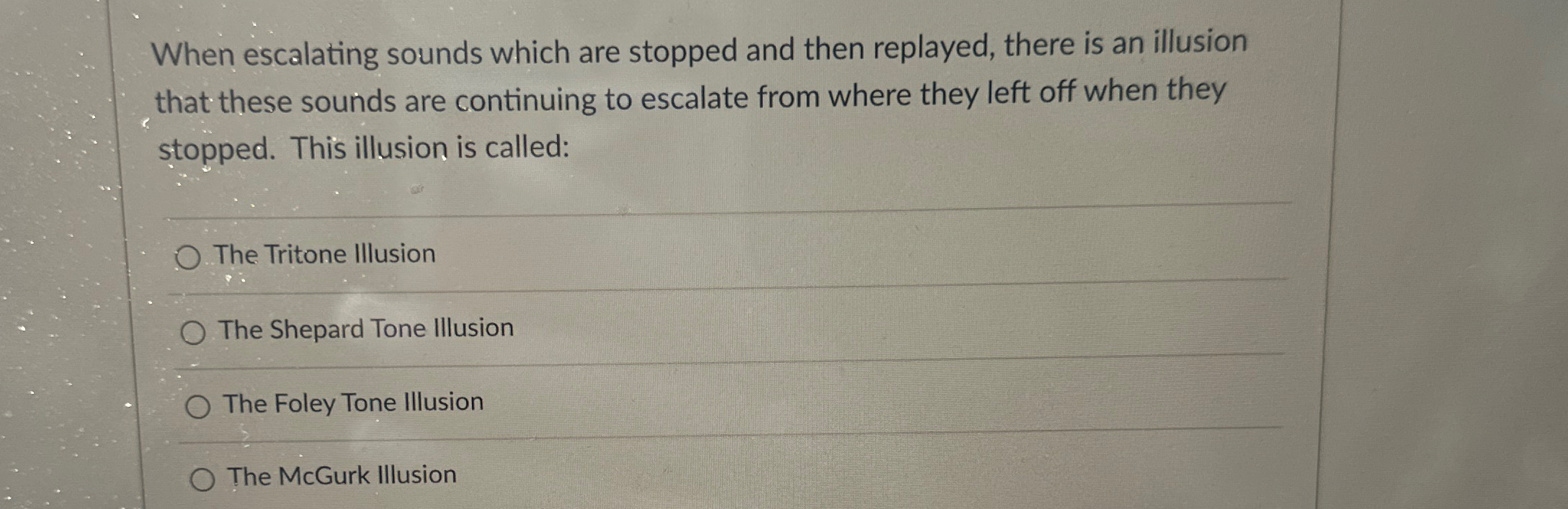 Solved When escalating sounds which are stopped and then | Chegg.com