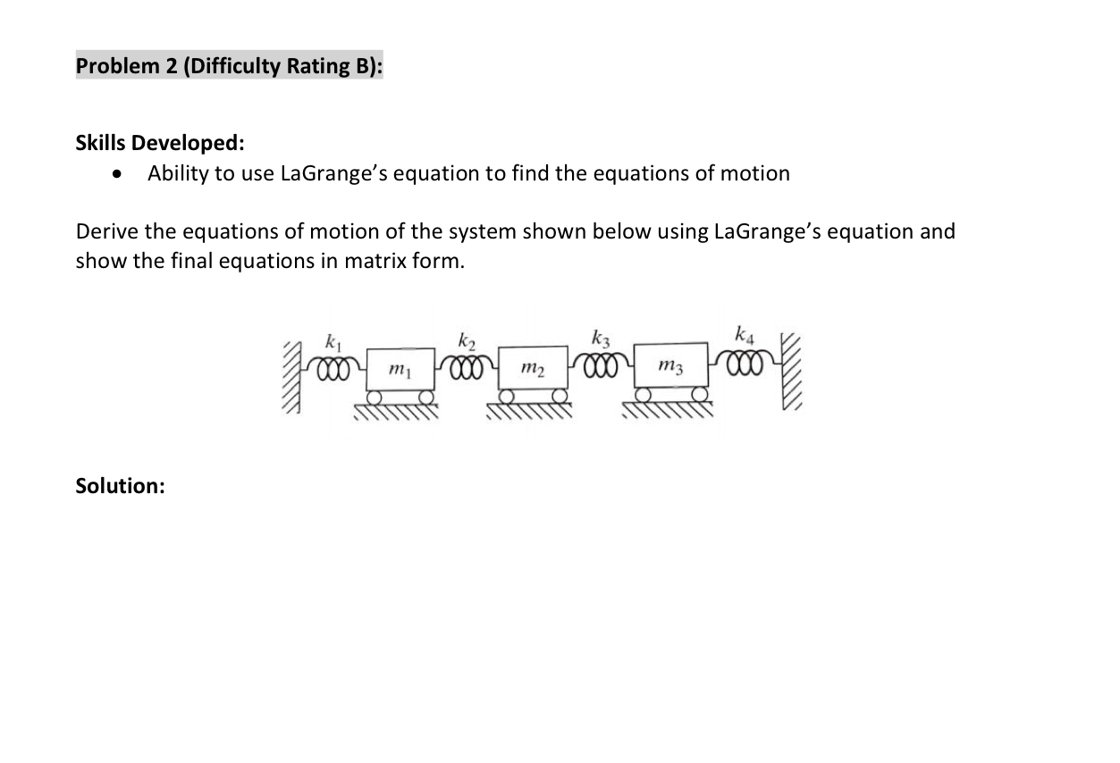 Solved Skills Developed:Ability to use LaGrange's equation | Chegg.com