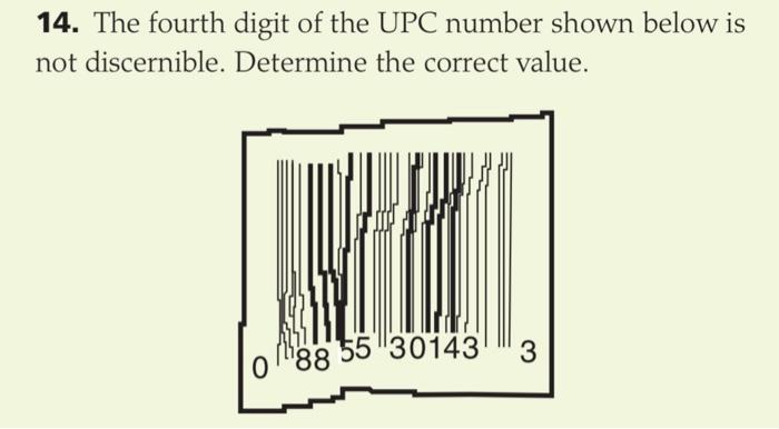 Solved 14. The fourth digit of the UPC number shown below is | Chegg.com