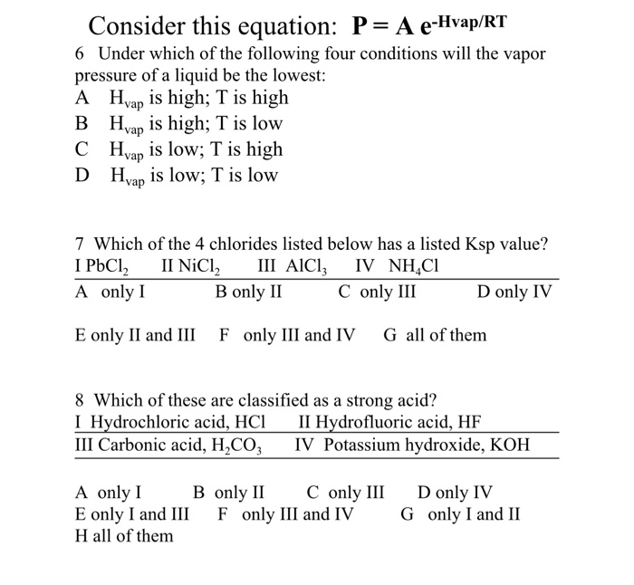 Solved Consider this equation: P= A e-Hvap/RT 6 Under which | Chegg.com