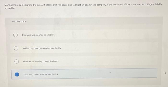 Solved Management can estimate the amount of loss that will | Chegg.com