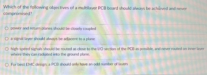 Solved Which of the following objectives of a multilayer PCB | Chegg.com