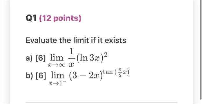 Solved Evaluate the limit if it exists a) [6] | Chegg.com