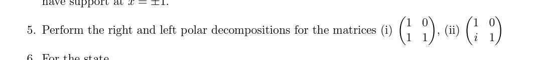 Solved 5. Perform the right and left polar decompositions | Chegg.com