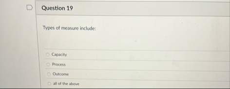 Solved Question 19Types of measure | Chegg.com