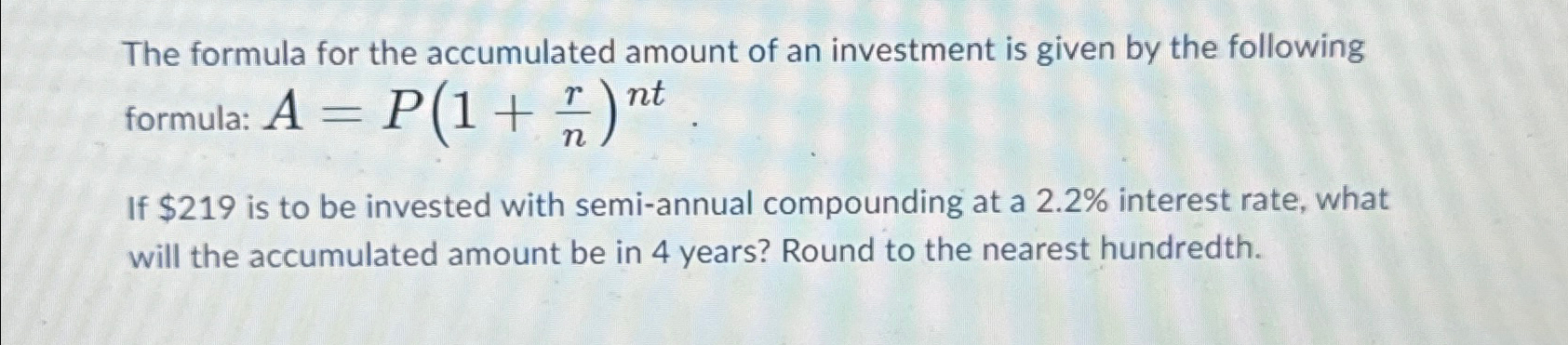 Solved The formula for the accumulated amount of an | Chegg.com
