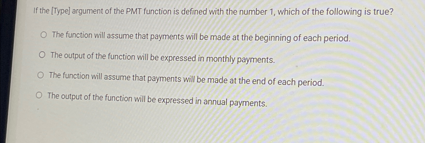 Solved If the [Type] ﻿argument of the PMT function is | Chegg.com