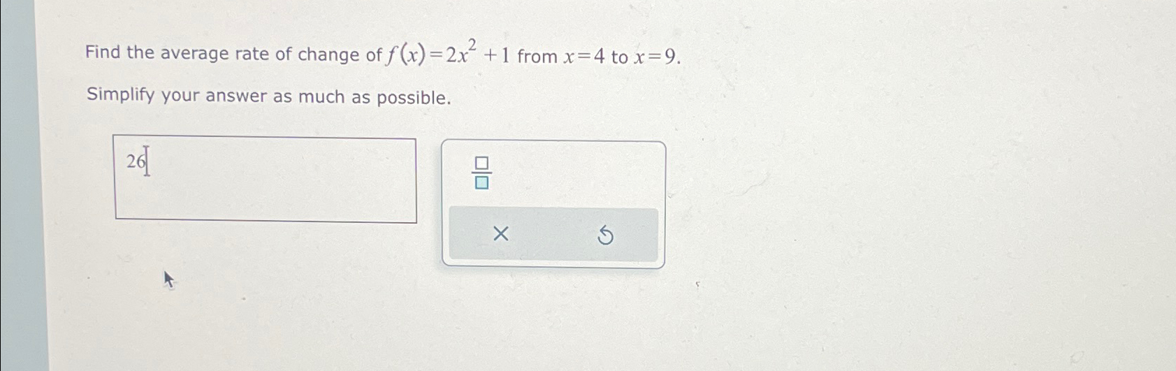 Solved Find the average rate of change of f(x)=2x2+1 ﻿from | Chegg.com