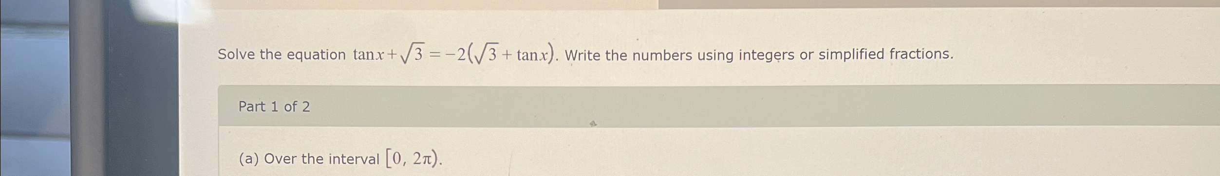 Solved Solve the equation tanx+32=-2(32+tanx). ﻿Write the | Chegg.com