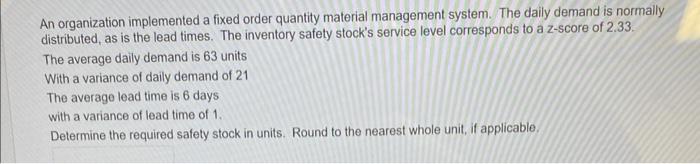 Solved An Organization Implemented A Fixed Order Quantity 7775