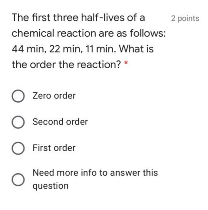 Solved 2 points The first three half-lives of a chemical | Chegg.com Solved 2 points The first three half-lives of a chemical | Chegg.com