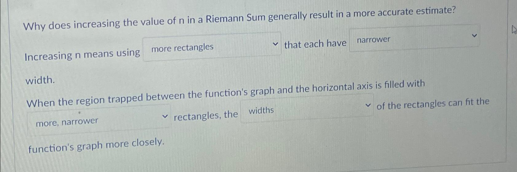 Solved Why does increasing the value of n ﻿in a Riemann Sum | Chegg.com