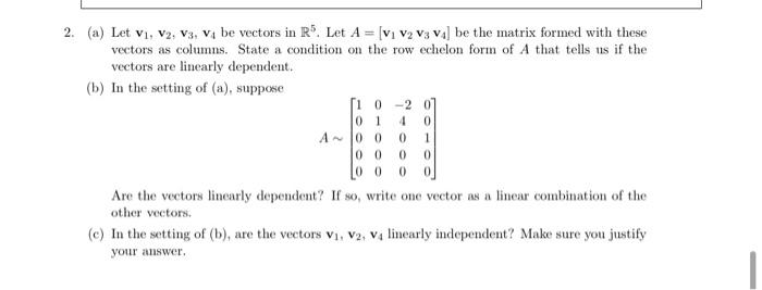 Solved (a) Let v1,v2,v3,v4 be vectors in R5. Let | Chegg.com