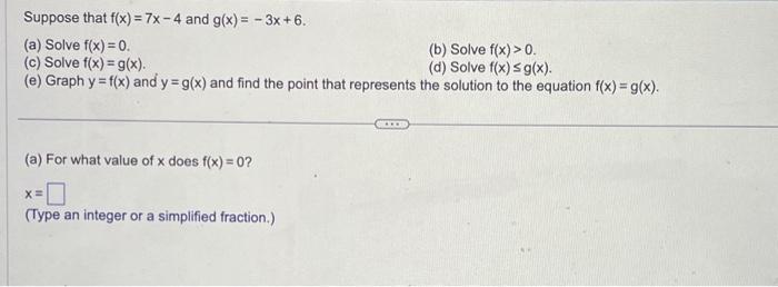 Solved Suppose that f(x)=7x−4 and g(x)=−3x+6. (a) Solve | Chegg.com