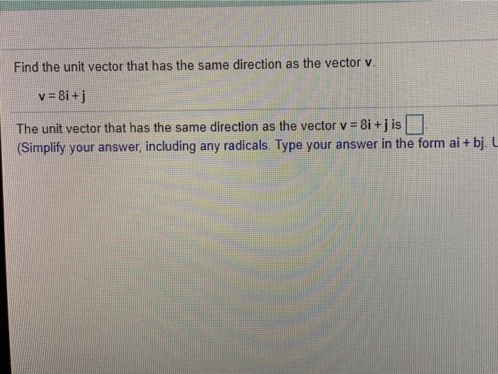 Solved Find the unit vector that has the same direction as | Chegg.com