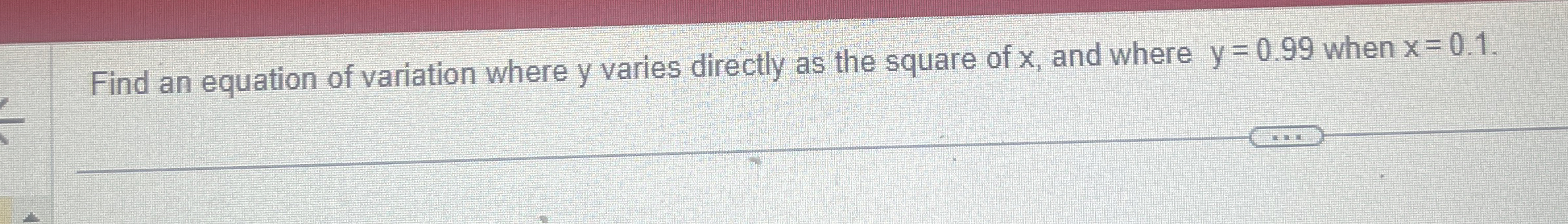 Solved Find an equation of variation where y ﻿varies | Chegg.com