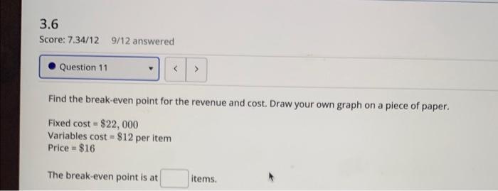 Solved Find the break-even point for the revenue and cost. | Chegg.com