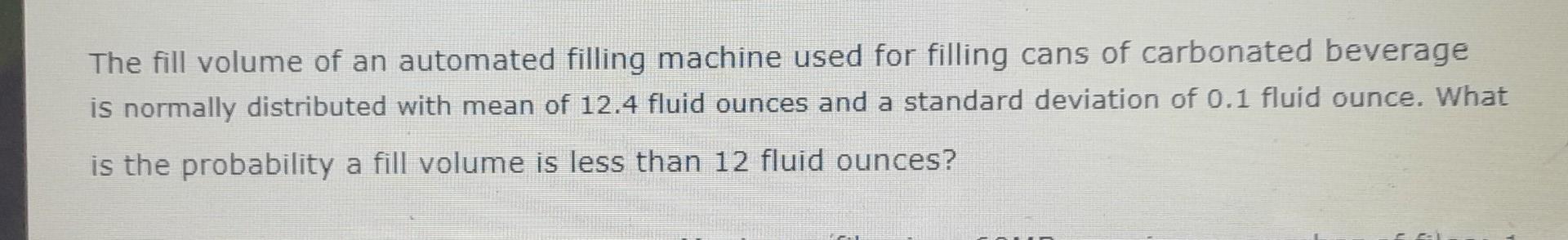 Solved The fill volume of an automated filling machine used | Chegg.com