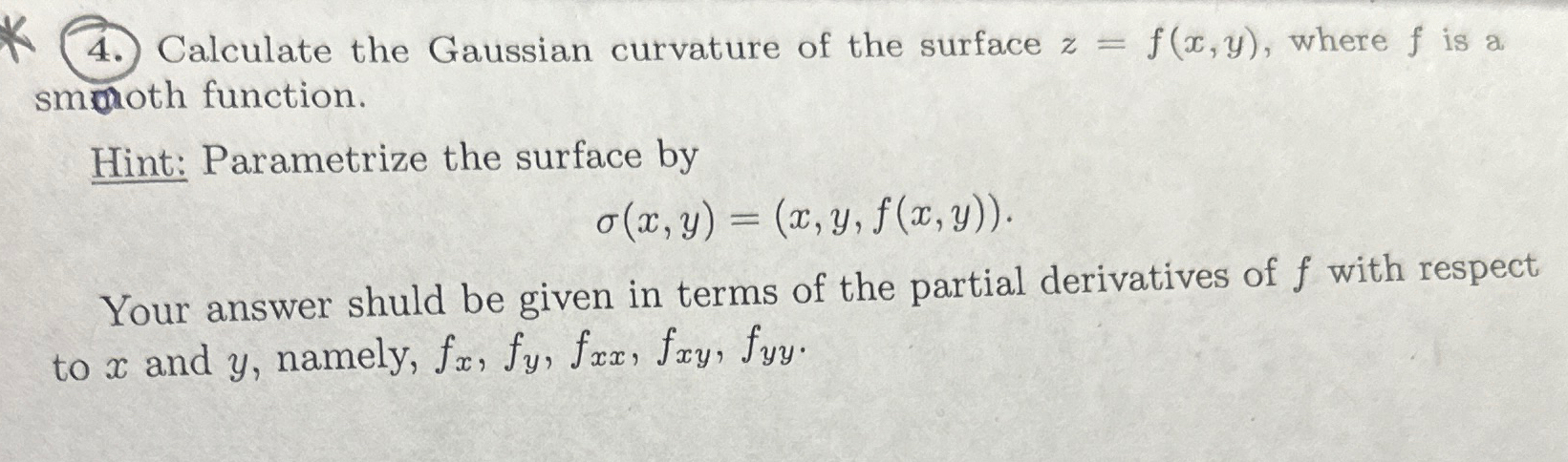Solved (4.) ﻿Calculate the Gaussian curvature of the surface | Chegg.com