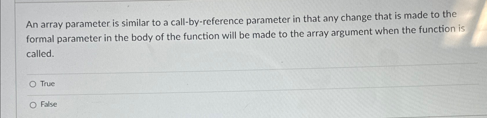 Solved An array parameter is similar to a call-by-reference | Chegg.com