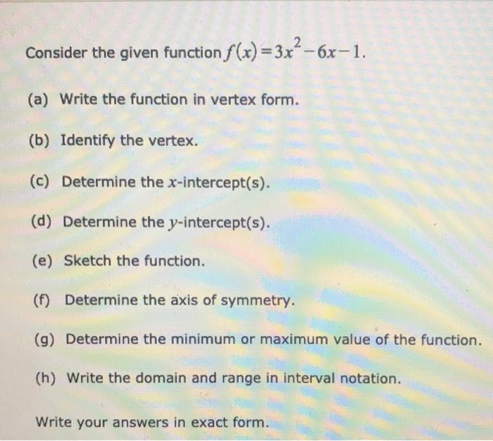 Solved Consider the given function f(x)=3x2 - 6x-1. (a) | Chegg.com