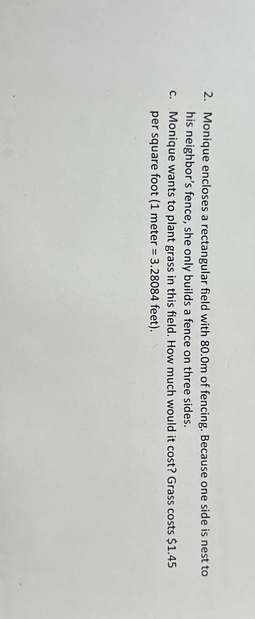 Solved Monique encloses a rectangular field with 80.0m ﻿of | Chegg.com