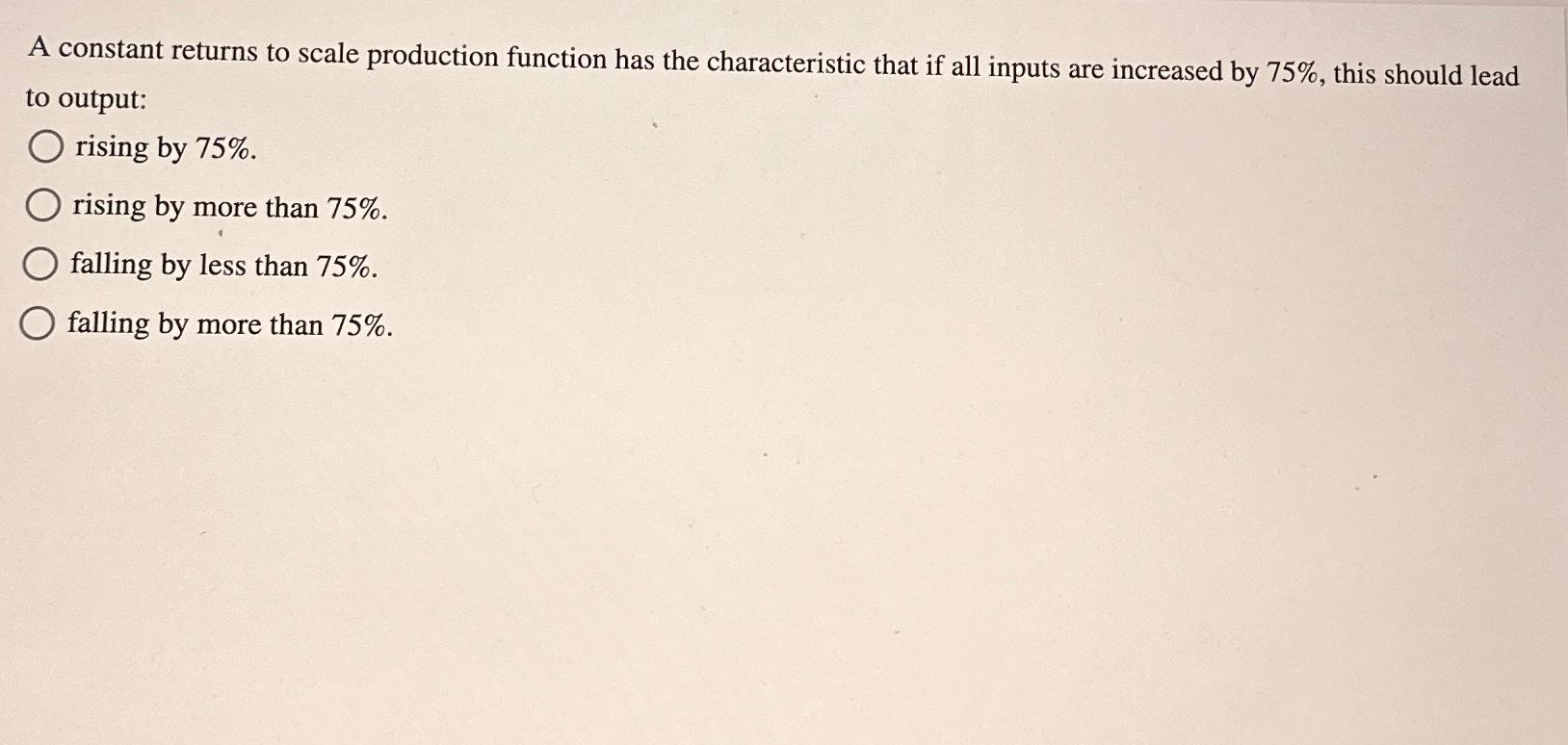 Solved A constant returns to scale production function has | Chegg.com